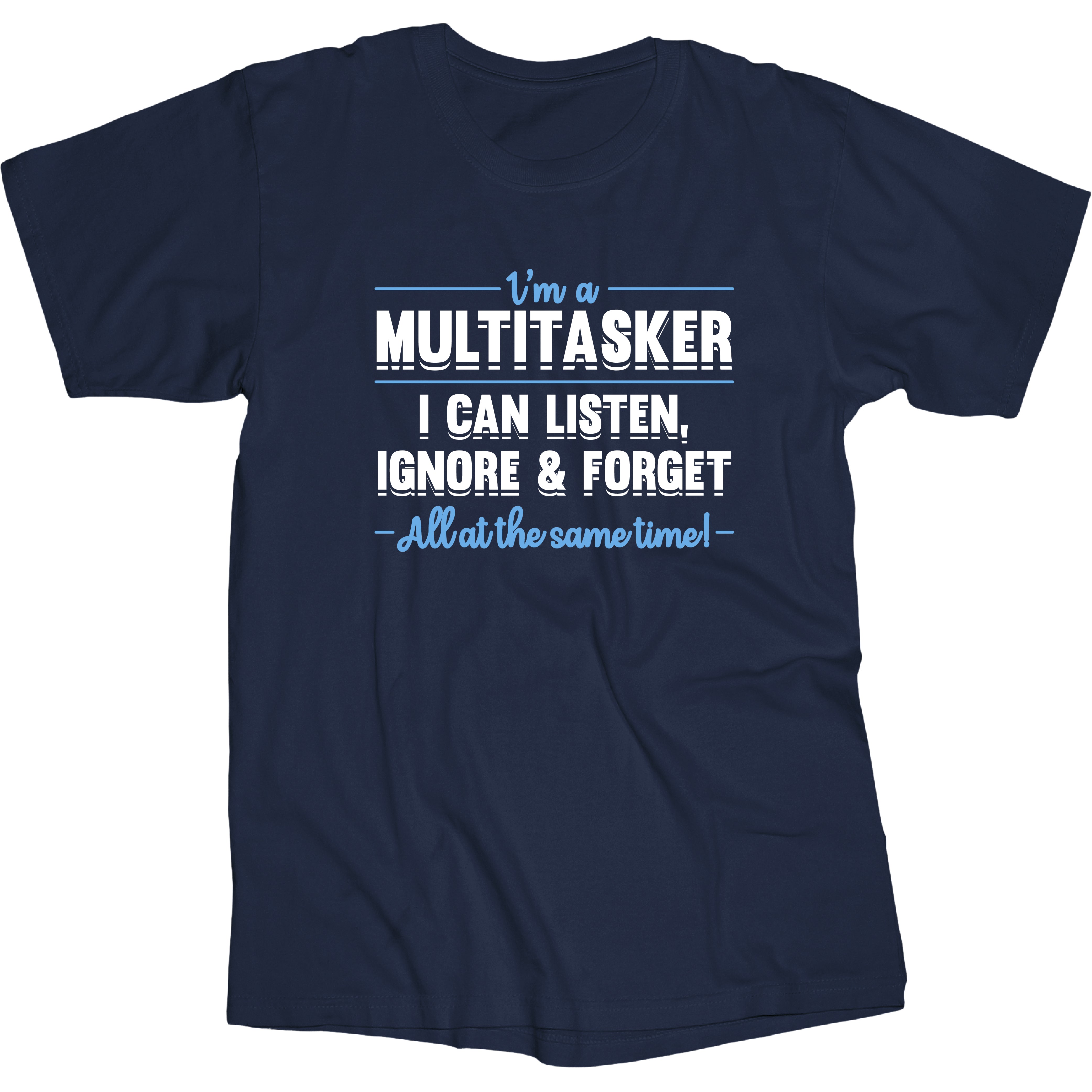 Multitasker - One Liner T-Shirt – Wicked Stuff Online